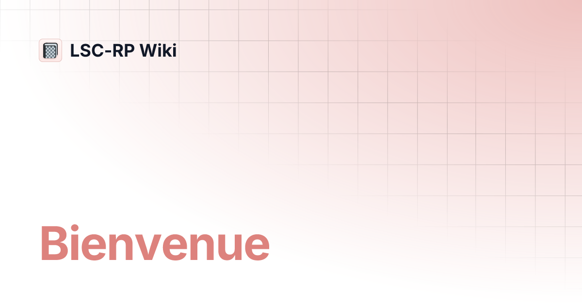 Bienvenue | LSC-RP Wiki